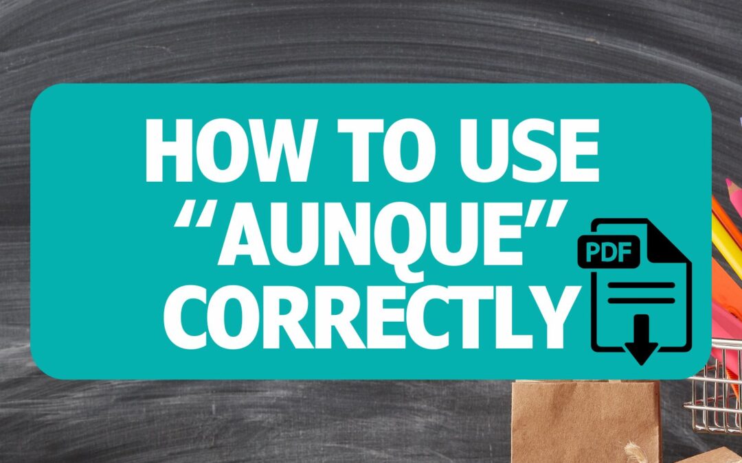 AUNQUE - How to use correctly (subjunctive vs. indicative) - Erica Ray ...